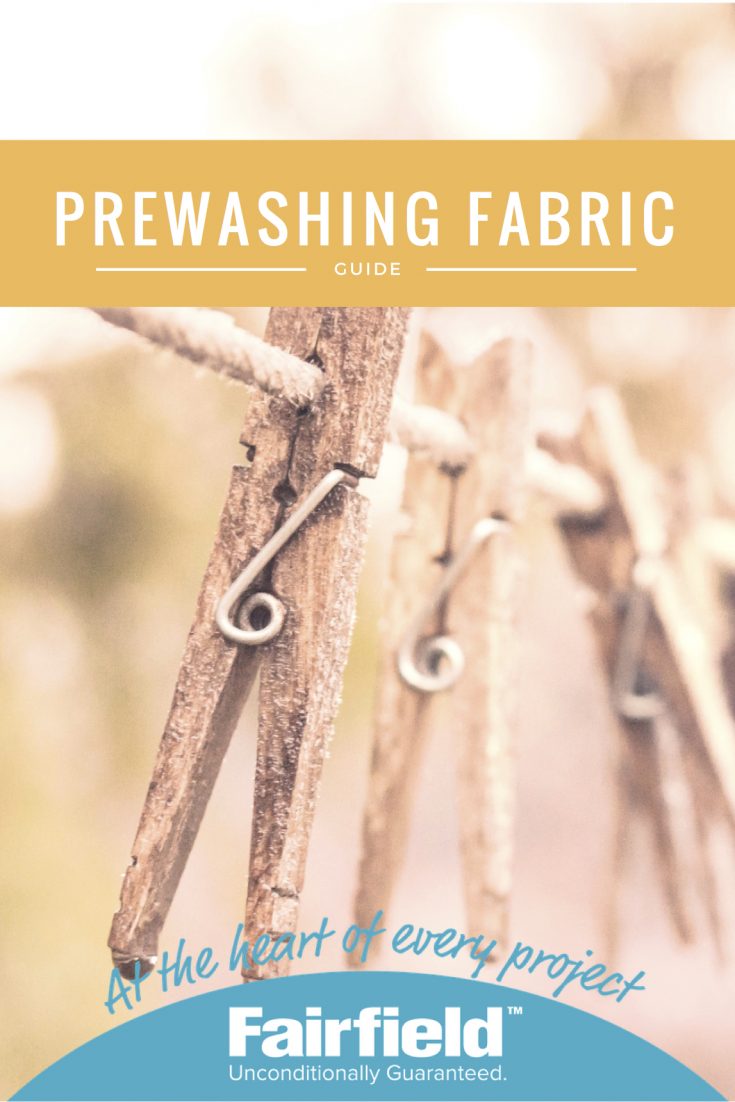 To wash or not to wash? A prewash fabric guide - Fairfield World Blog
